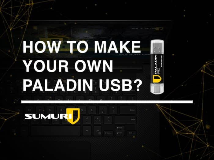 Make your own PALADIN USB! : SUMURI