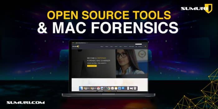 Open Source Tools & Mac Forensics : SUMURI